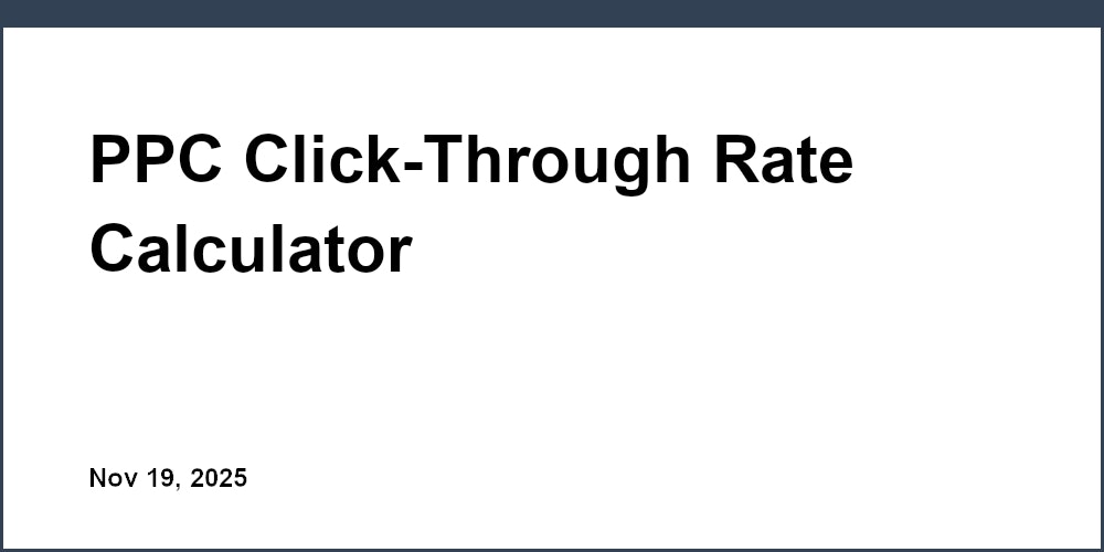 PPC Click-Through Rate Calculator - Affordable PPC Management That Works